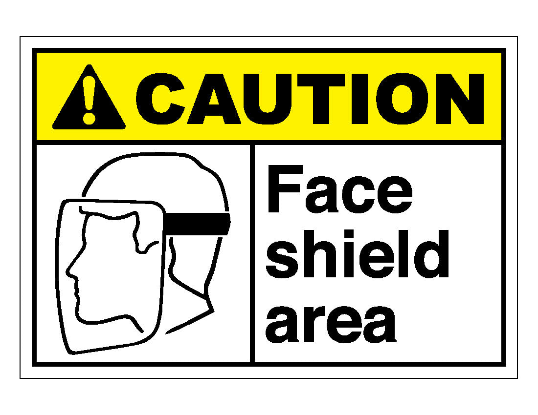 Caution Face Shield Area Sign – Veteran Safety Solutions