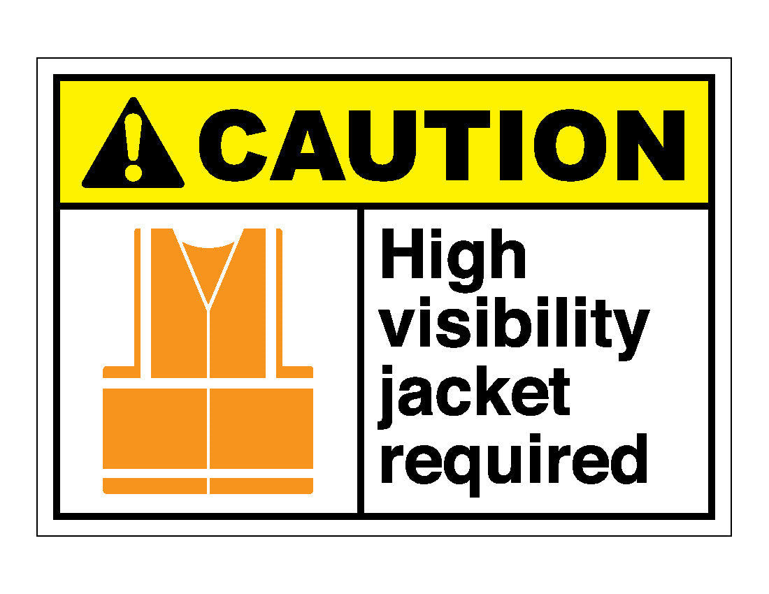 Caution High Visibility Jacket Required Sign – Veteran Safety Solutions