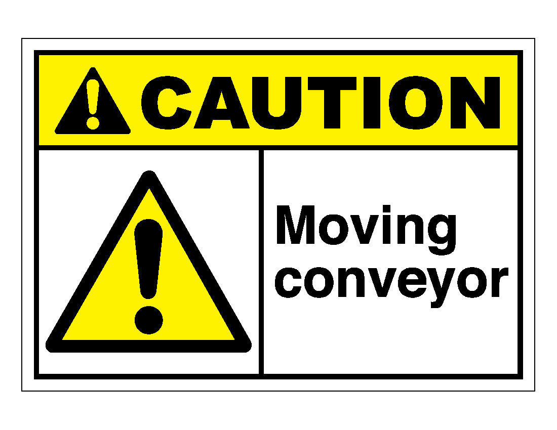 Caution Moving Conveyor Sign – Veteran Safety Solutions