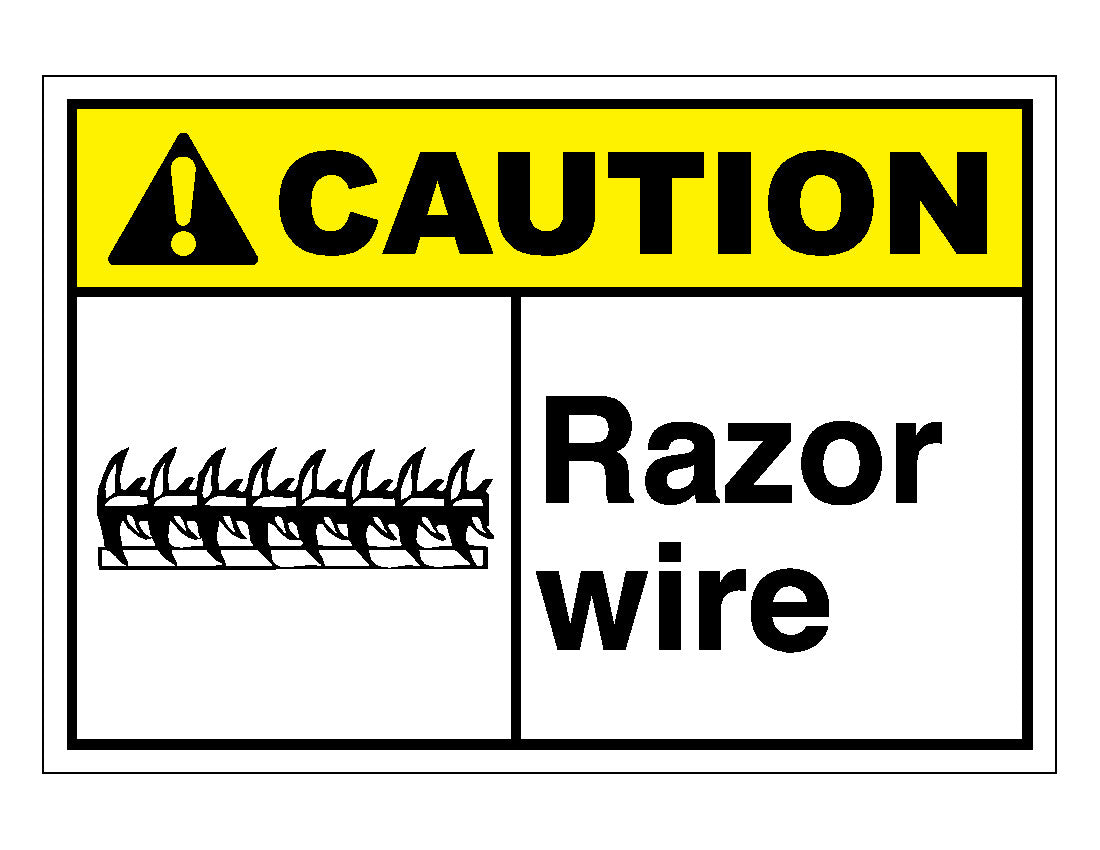 Caution Razor Wire Sign – Veteran Safety Solutions