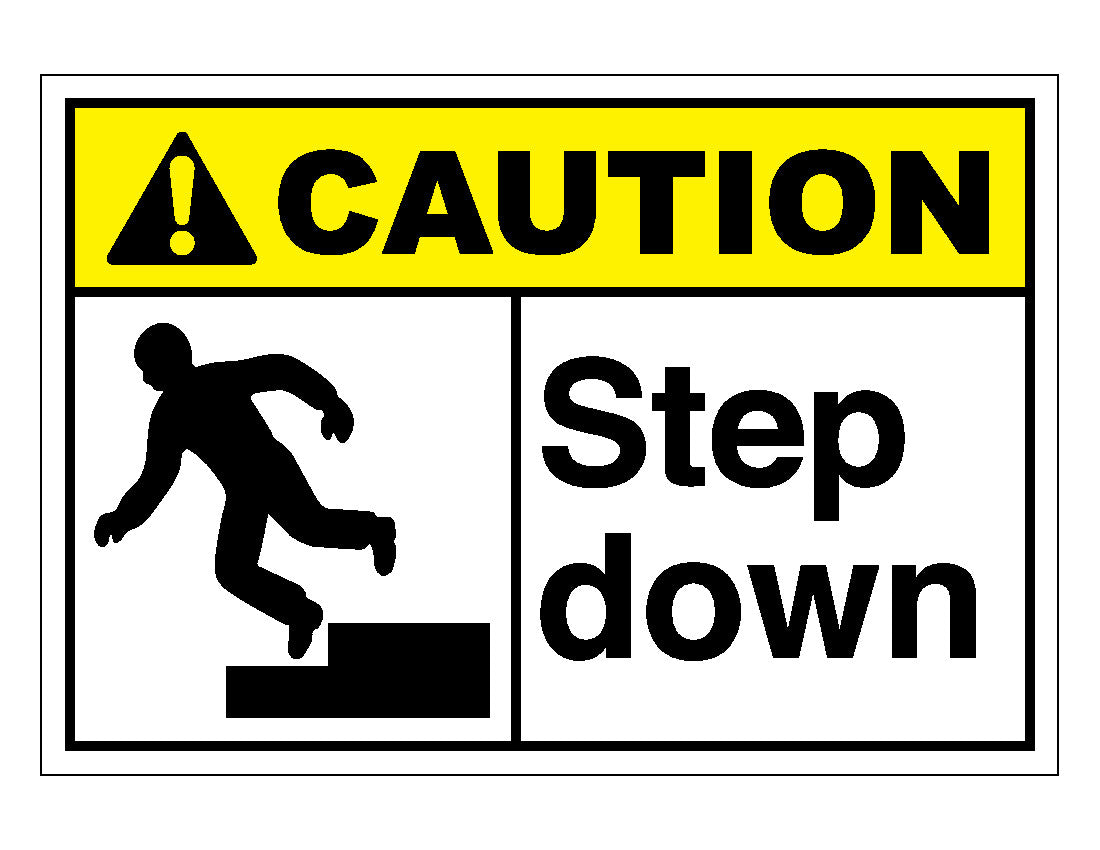 Caution Step Down Sign – Veteran Safety Solutions