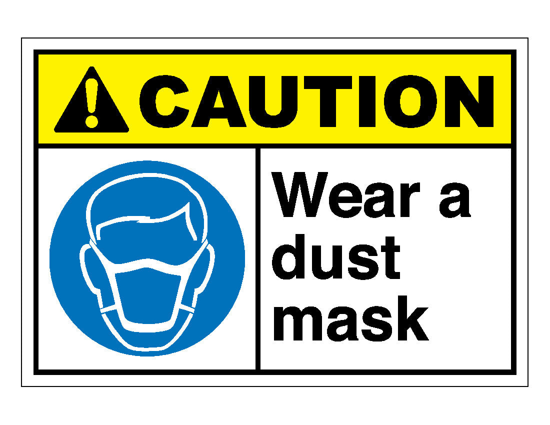 Caution Wear A Dust Mask Sign – Veteran Safety Solutions