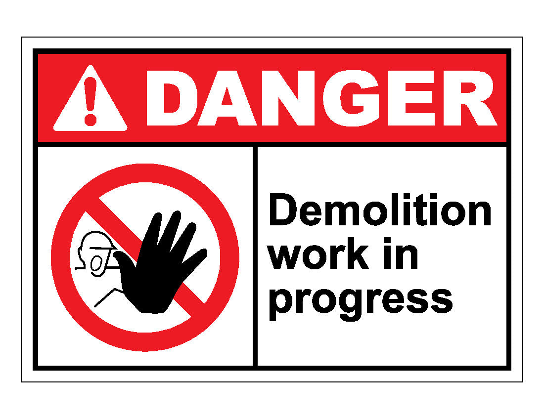 Danger Demolition Work In Progress Sign – Veteran Safety Solutions