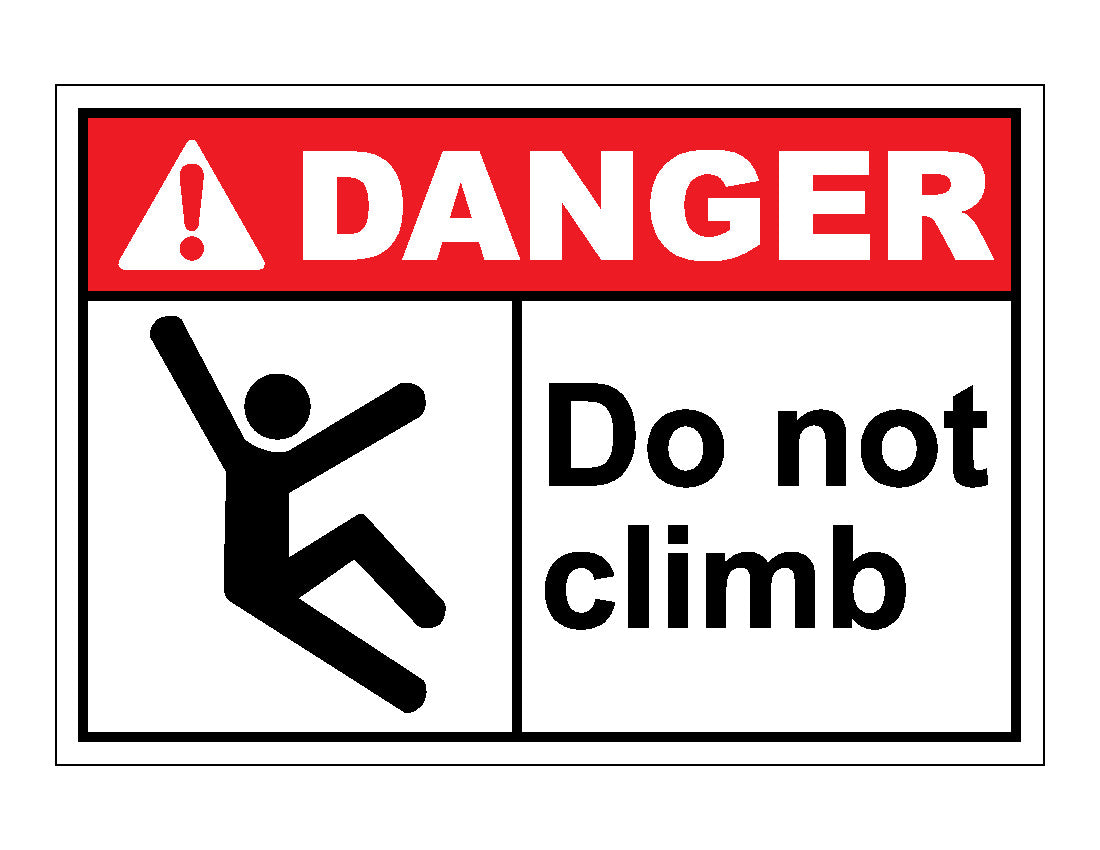 Danger Do Not Climb Sign – Veteran Safety Solutions