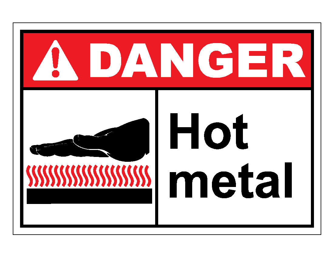 Danger Hot Metal Sign – Veteran Safety Solutions