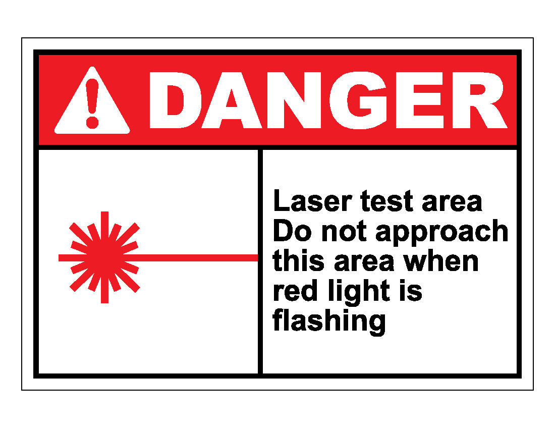 Danger Laser Test Area Do Not Approach This Area When Red Light Is Fla ...