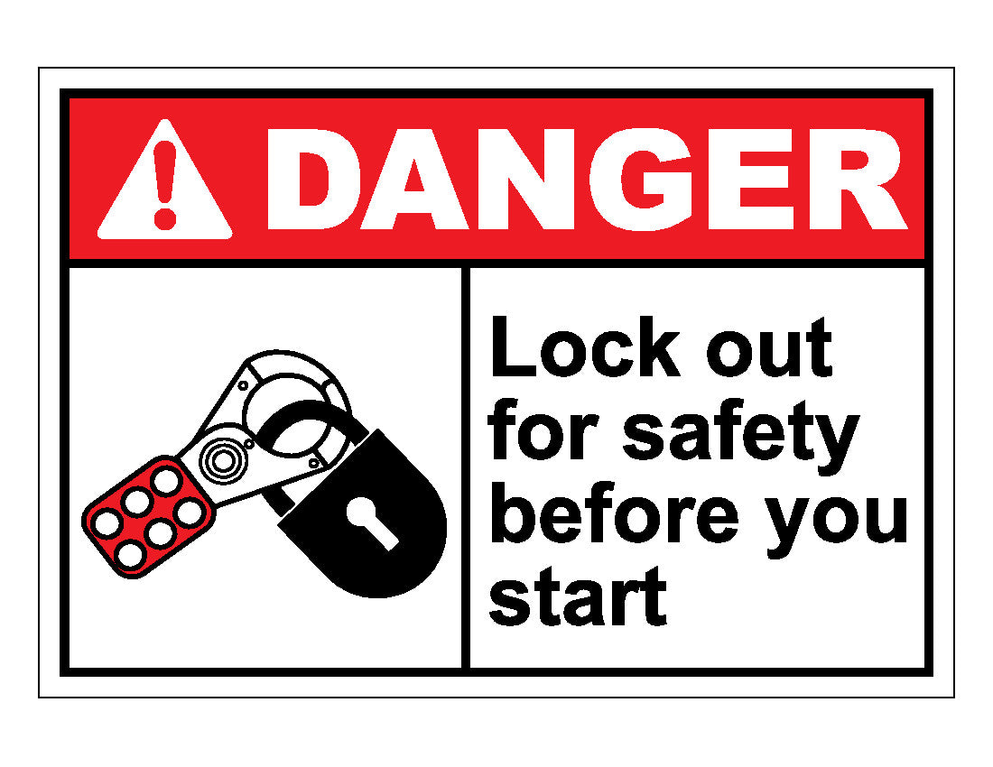Danger Lockout For Safety Before You Start Sign – Veteran Safety Solutions