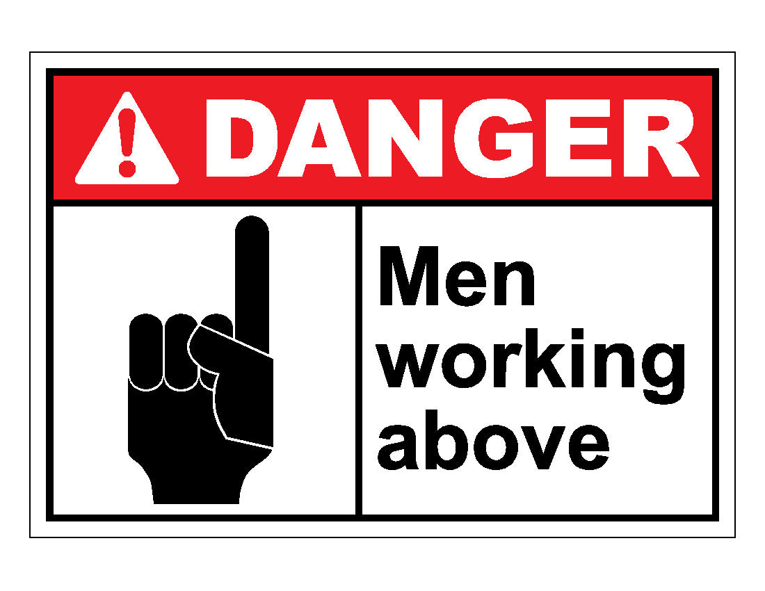 Danger Men Working Above Sign – Veteran Safety Solutions