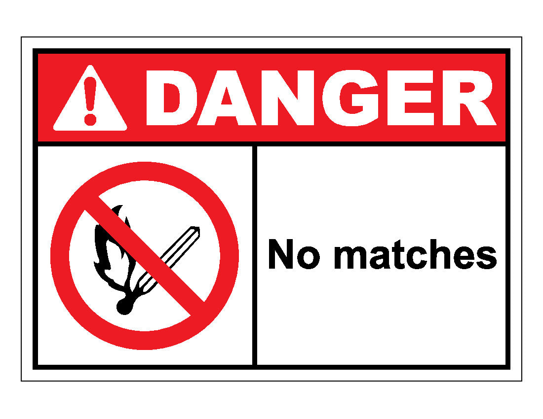 Danger No Matches Sign – Veteran Safety Solutions
