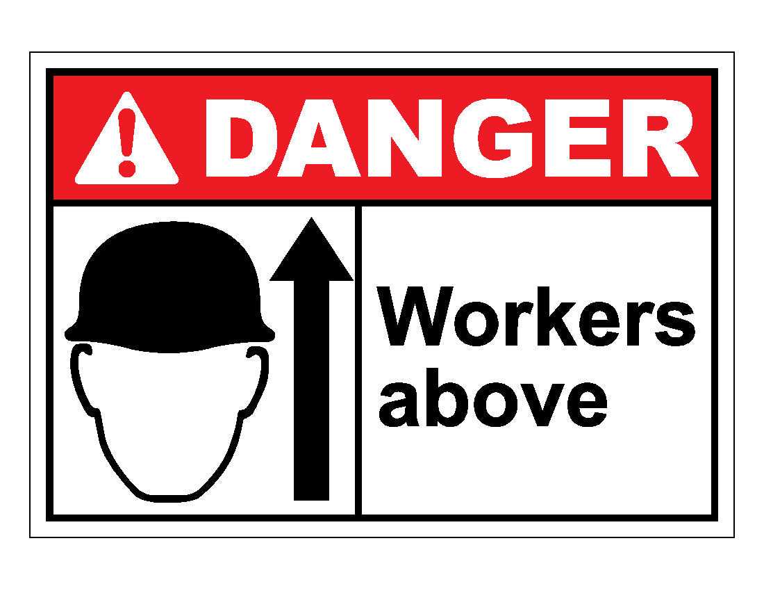 Danger Workers Above Sign – Veteran Safety Solutions
