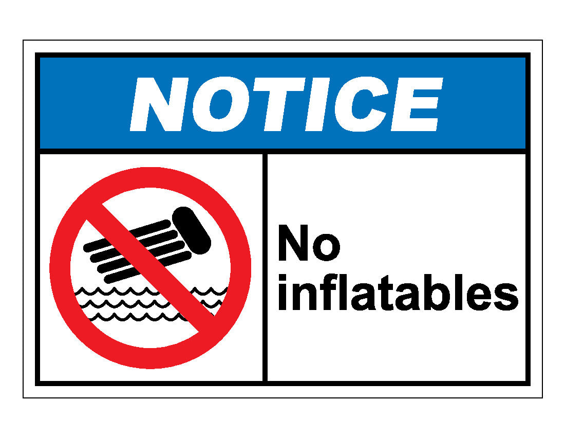 Notice No Inflatables Sign – Veteran Safety Solutions