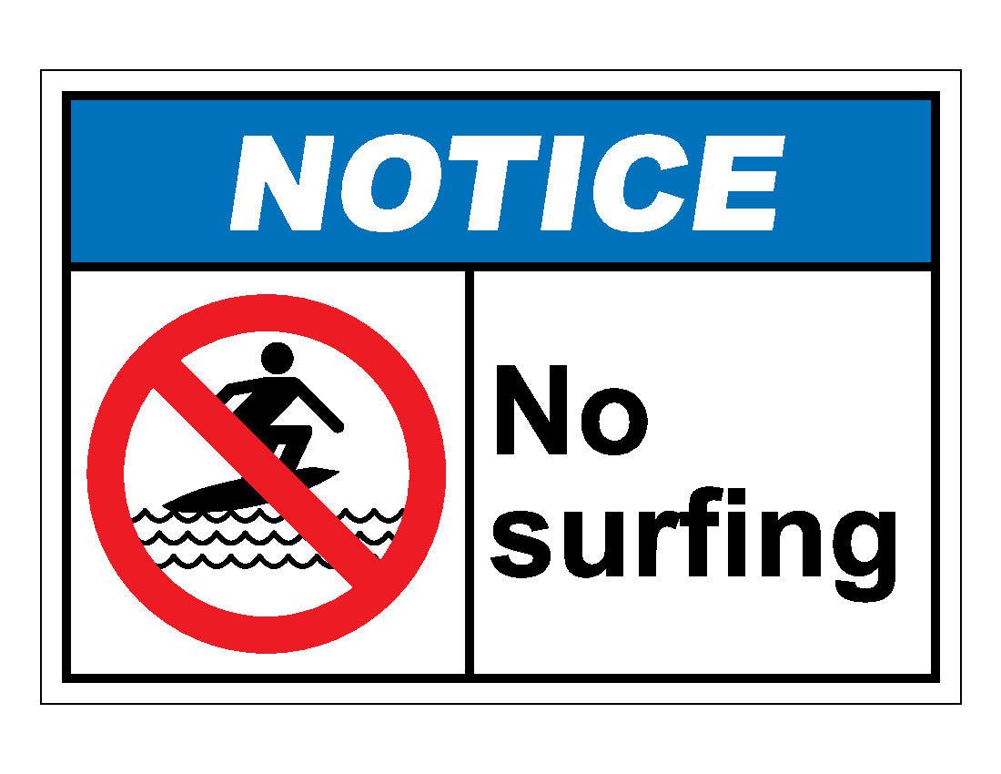 Notice No Surfing Sign – Veteran Safety Solutions