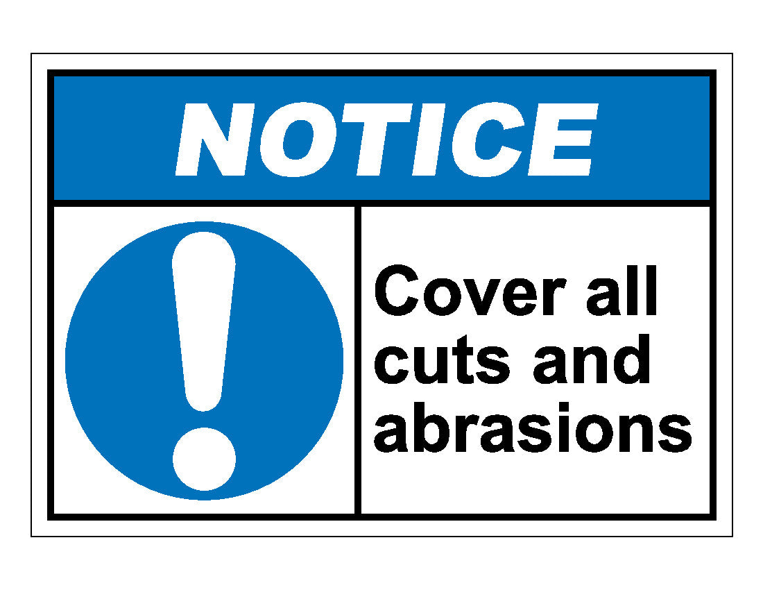 Notice Cover All Cuts and Abrasions Sign – Veteran Safety Solutions