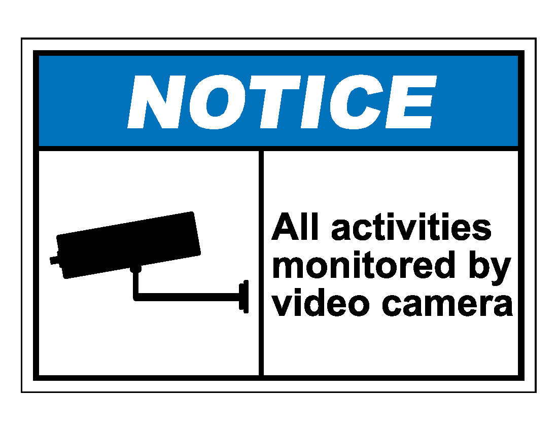 Notice All Activities Monitored By Video Camera Sign – Veteran Safety ...