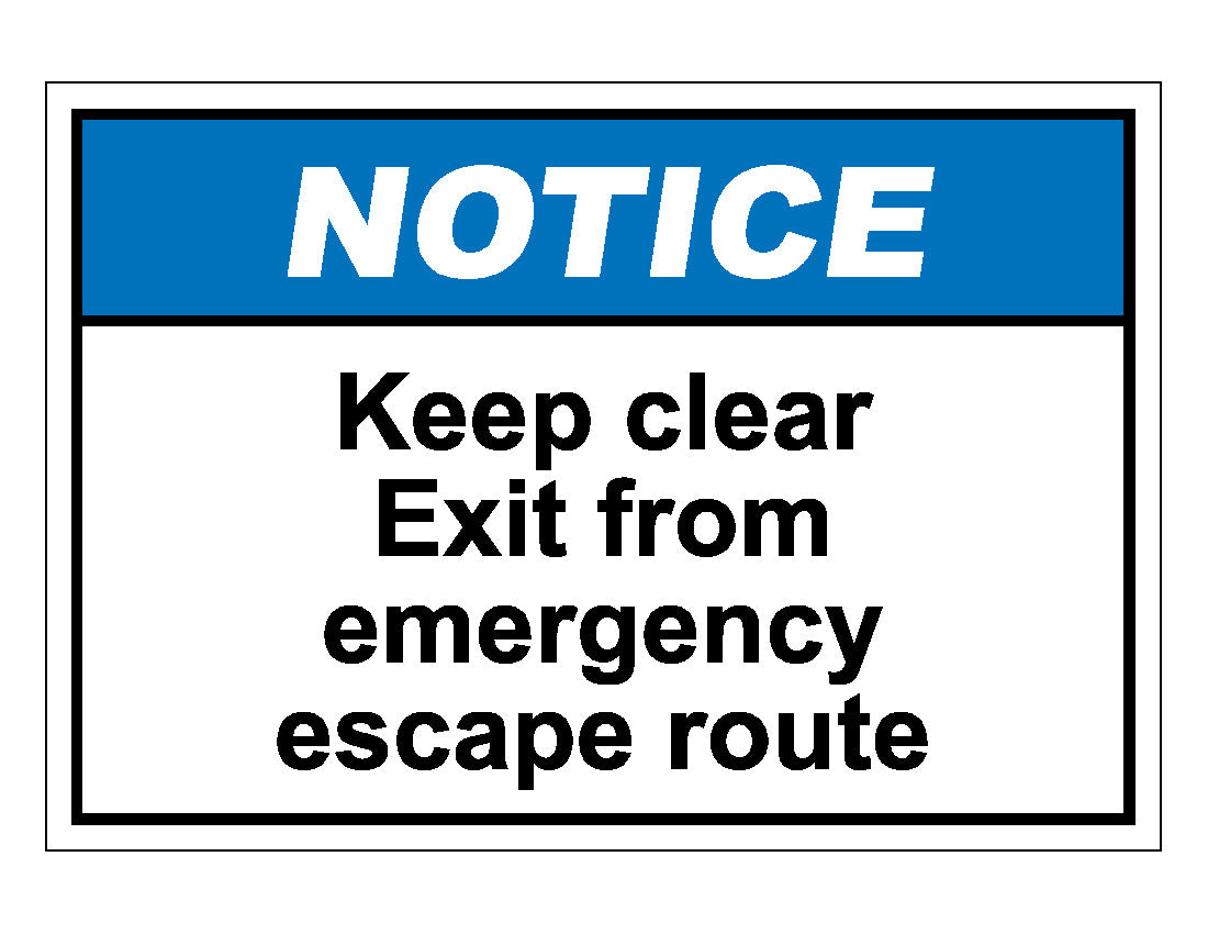 Notice Keep Clear Exit From Emergency Escape Route Sign – Veteran ...