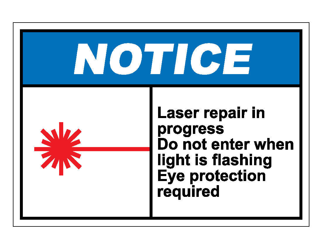 Notice Laser Repair In Progress Do Not Enter When Light Is Flashing Ey ...