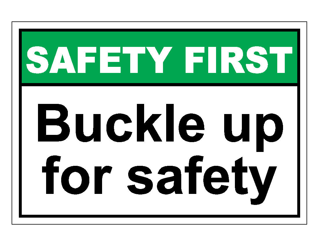 Buckle Up For Safety Sign