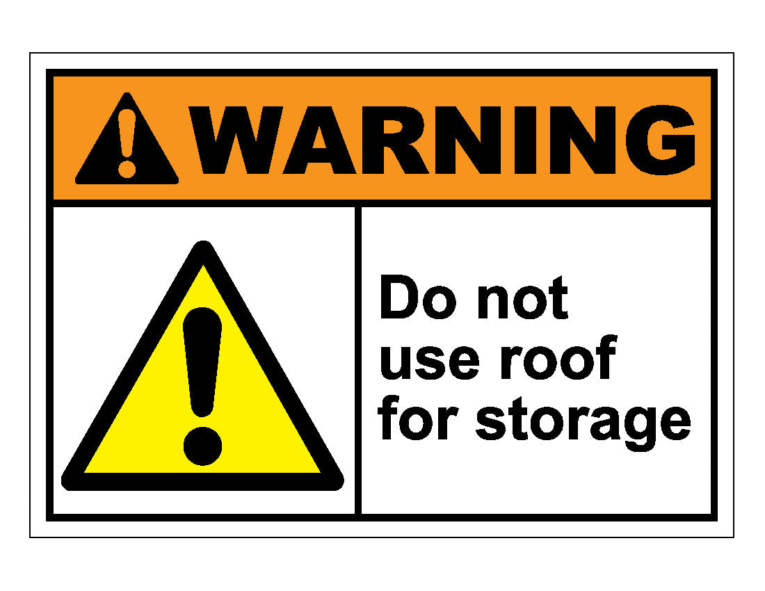 Warning Do Not Use Roof For Storage Sign – Veteran Safety Solutions