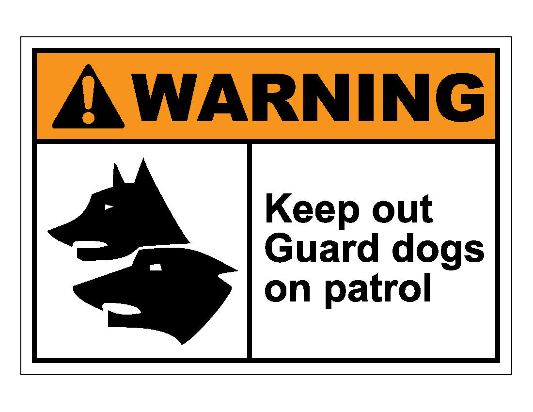 Warning Keep Out Guard Dogs On Patrol Sign – Veteran Safety Solutions