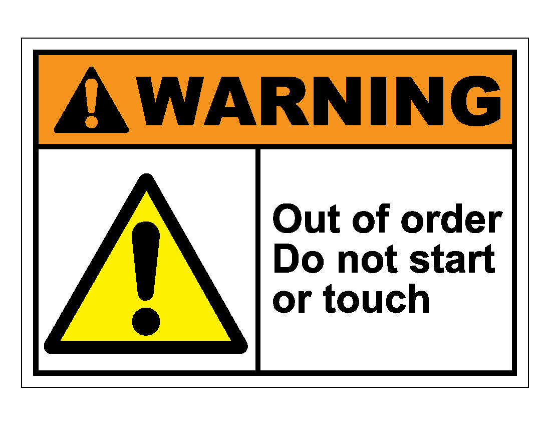 Warning Out Of Order Do Not Start Or Touch Sign – Veteran Safety Solutions