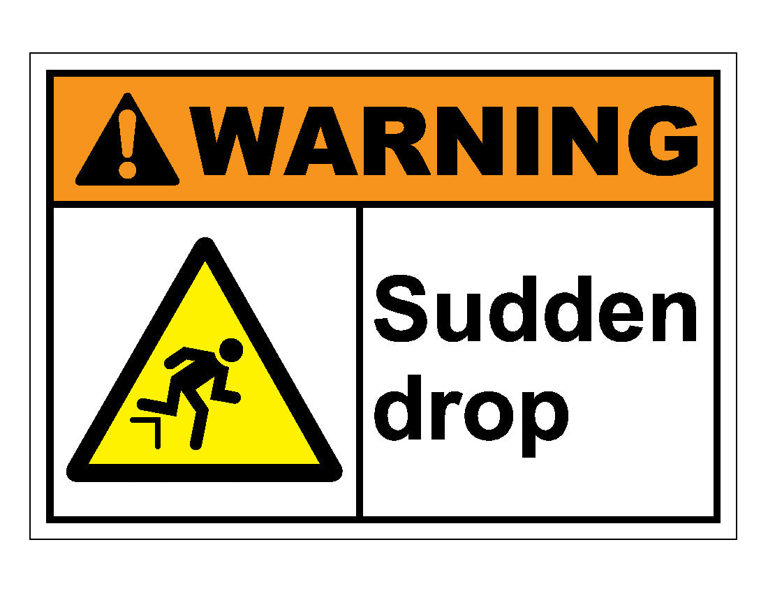 Warning Sudden Drop Sign – Veteran Safety Solutions